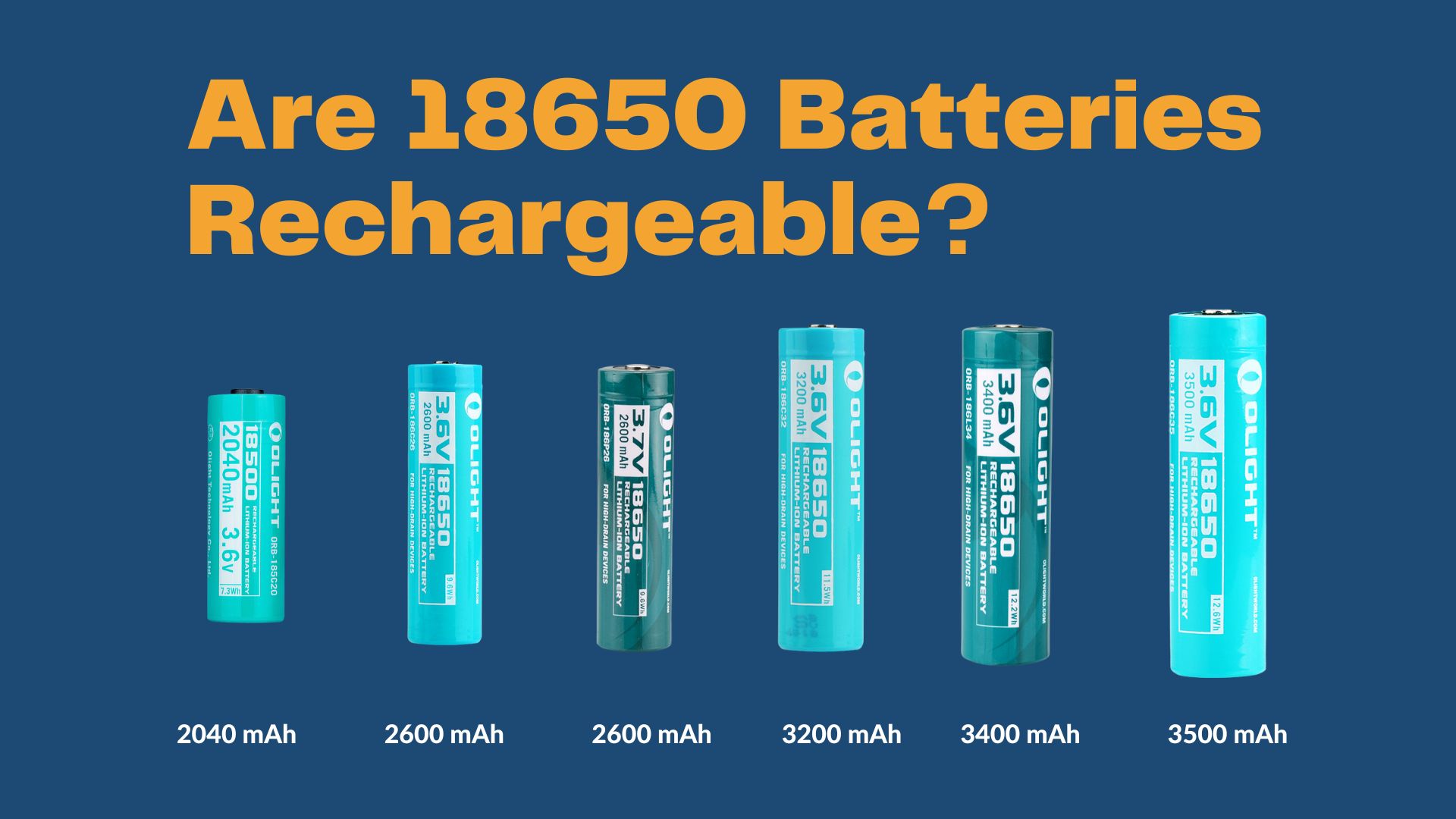 What is 18650 Rechargeable Battery? Olight 18650 Batteries